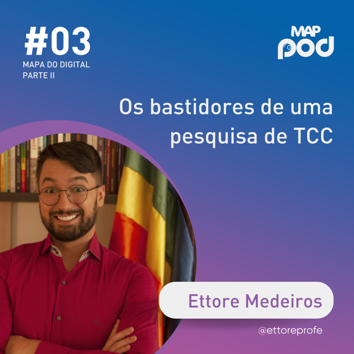 Mapa do digital II 📌 #3 O que rola nos bastidores de uma pesquisa de TCC – Ettore Medeiros ...